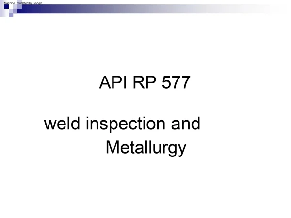 API RP 577 weld inspection and Metallurgy - AquaEnergy Expo Knowledge Hub