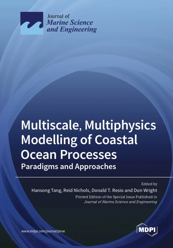 Multiscale, Multiphysics Modelling of Coastal Ocean Processes ...